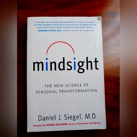 Daniel J Siegel, M.D. | Other | Mindsight The New Science Of Personal Transformation By Siegel ...